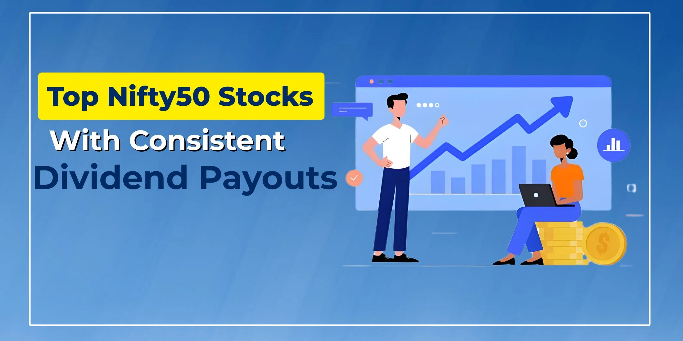 Top Nifty 50 Stocks With Consistent Dividend Payouts - PROFITMART ...